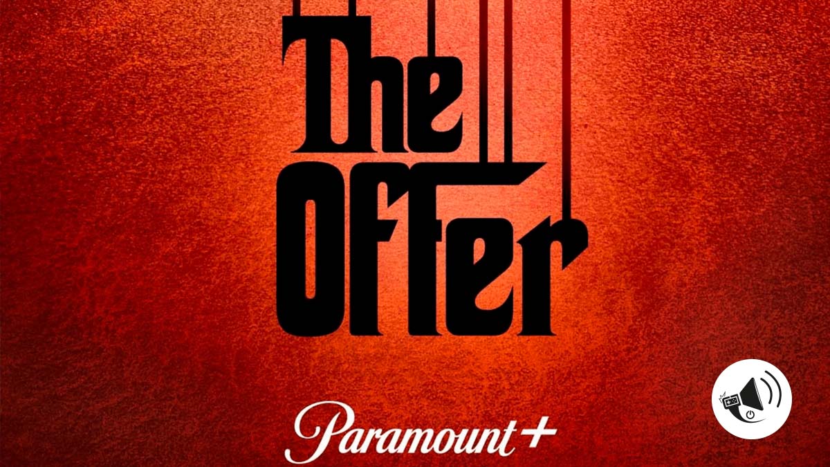 Paramount+ anuncia estreno de “The Offer” - Alerta Geek